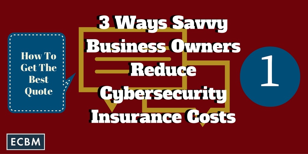 3 Ways for Owners to Reduce Cybersecurity Insurance Costs