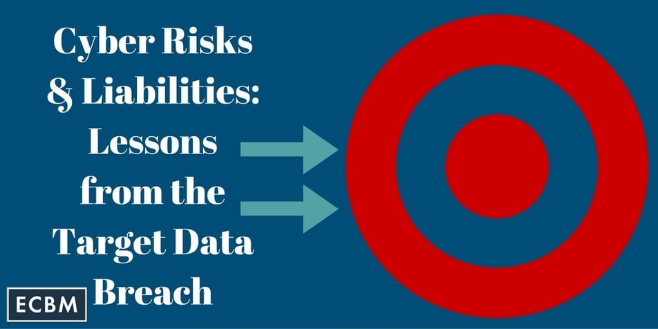 Cyber Risks & Liabilities: Lessons from the Target Data Breach