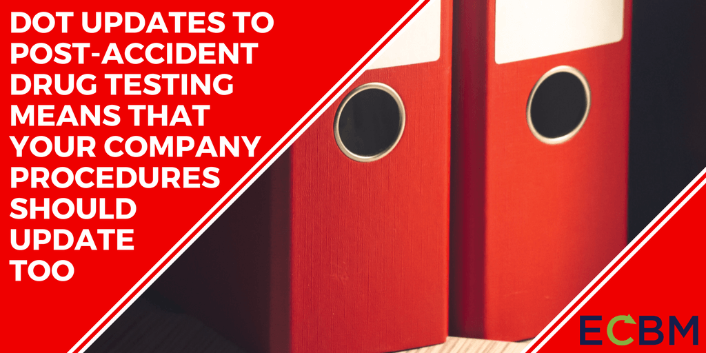 DOT Updates to Post-accident Drug Testing: What to Know