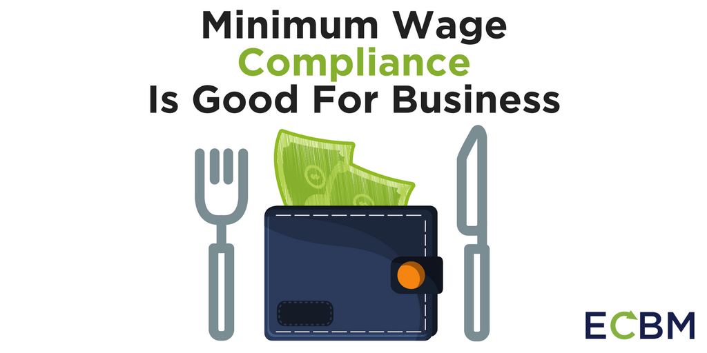 Minimum Wage Compliance Is Good For Business