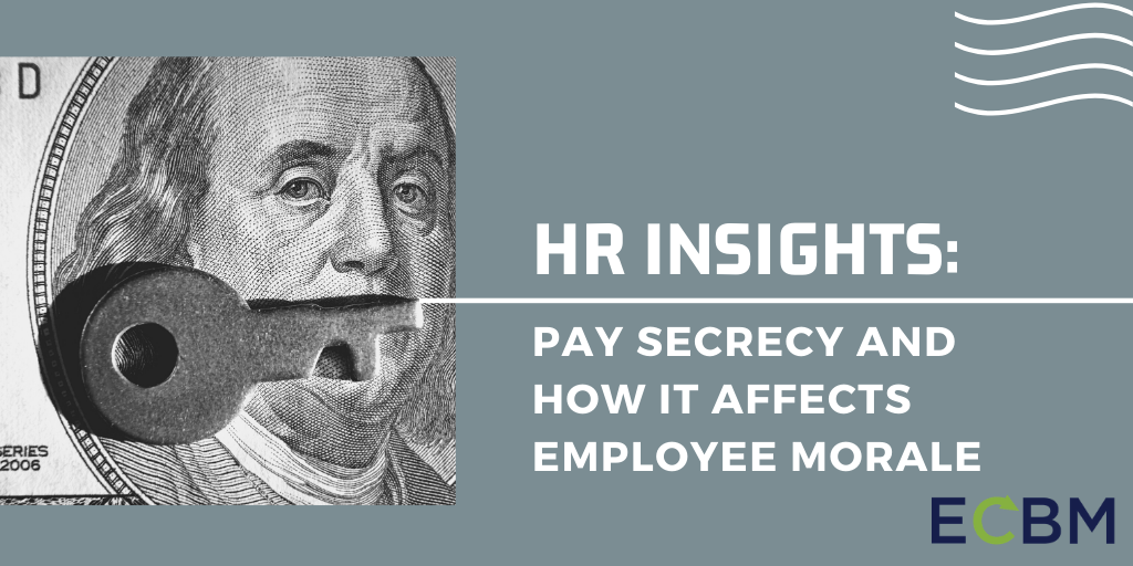 HR Insights: Pay Secrecy And How It Affects Employee Morale
