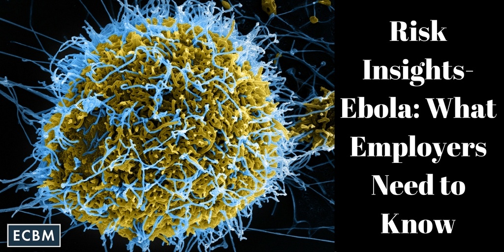 Risk Insights- Ebola: What Employers Need to Know